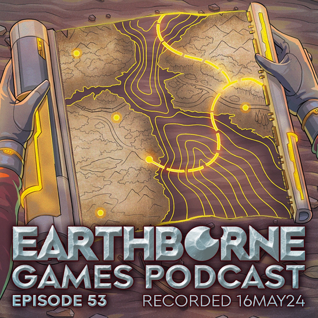 Episode 53: You Gotta See It on an iPad | Earthborne Games