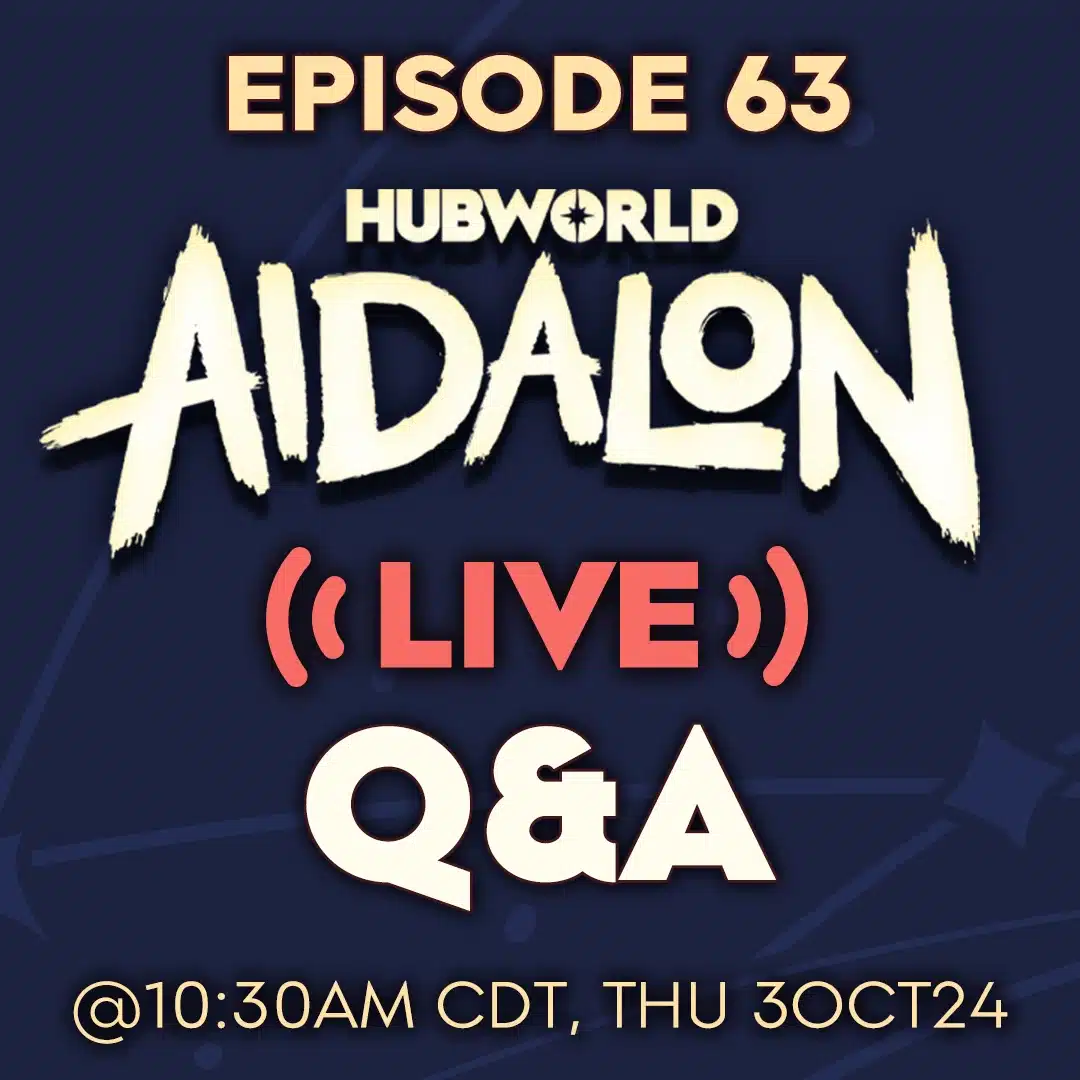 Episode 63 - Hubworld: Aidalon Live Q&A! | Earthborne Games