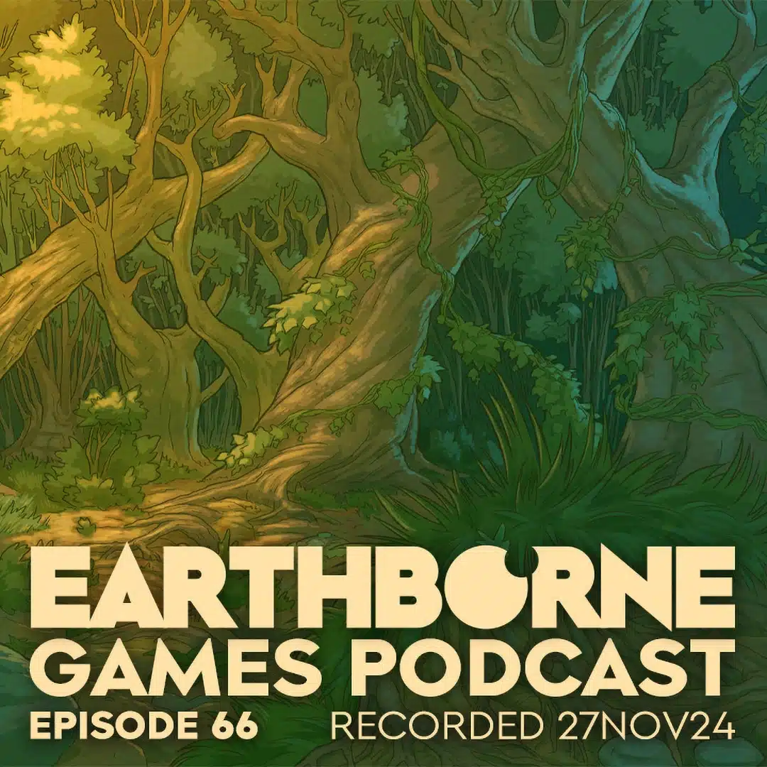 Episode 66: Fronds Are Poppin’ | Earthborne Games